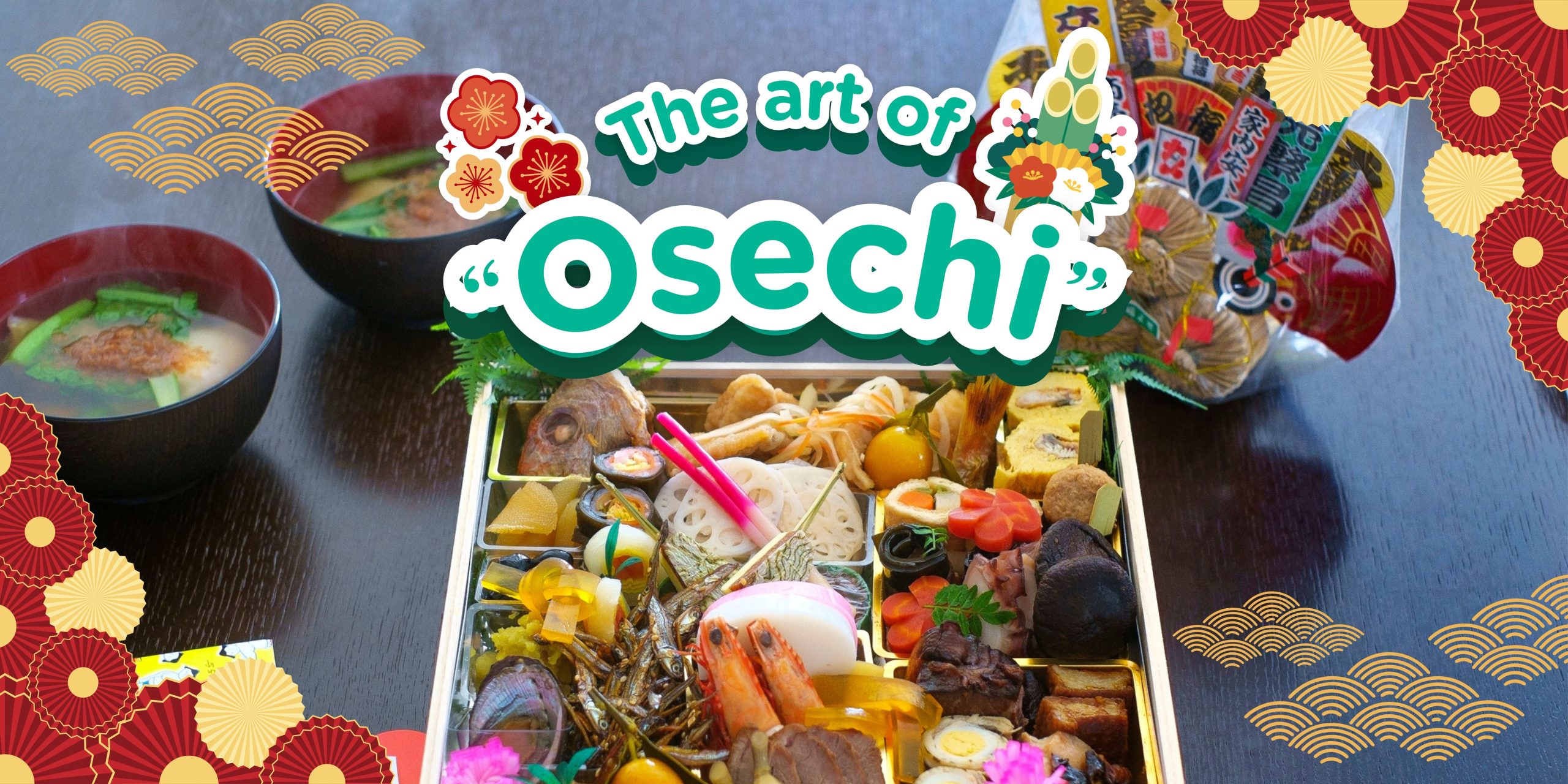 The Art of Osechi : A Culinary Tradition of Japanese New Year｜Japan ...